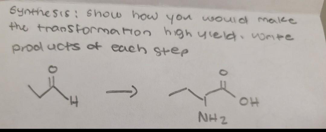 Solved Synthesis: show how you would make the transformation | Chegg.com