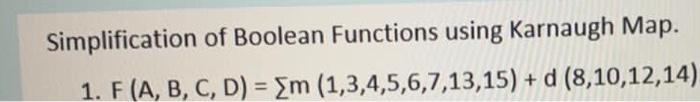 Solved Simplification of Boolean Functions using Karnaugh | Chegg.com