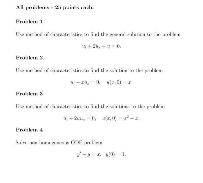 Solved All problems - 25 points each. Problem 1 Use method | Chegg.com