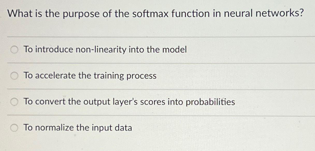 What is the purpose of the softmax function in neural | Chegg.com