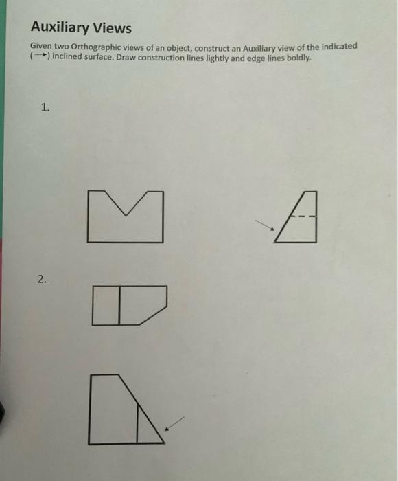 Solved Auxiliary Views Given two Orthographic views of an | Chegg.com