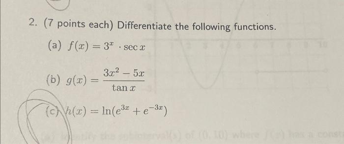 Solved 2. (7 points each) Differentiate the following | Chegg.com