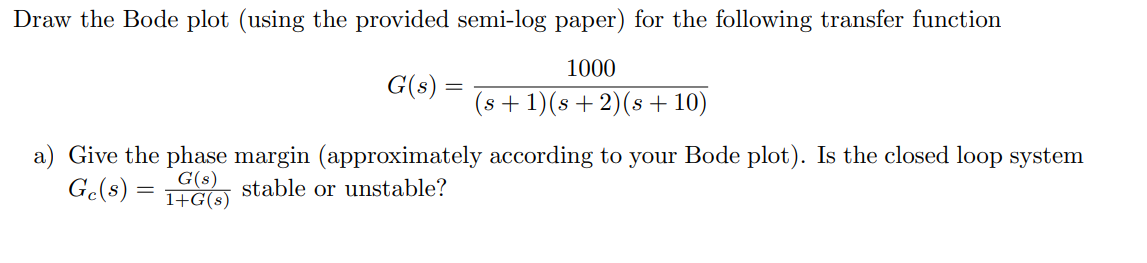 Solved Draw the Bode plot (using the provided semi-log | Chegg.com