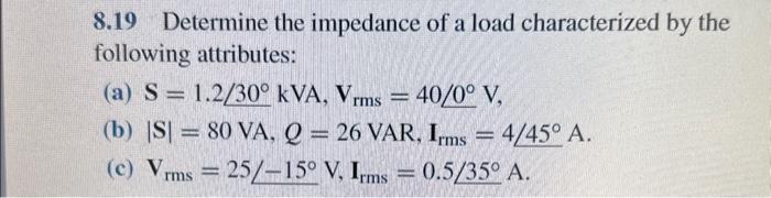 Solved 8.19 Determine the impedance of a load characterized | Chegg.com