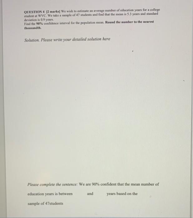 Solved QUESTION 4 [2 marks) We wish to estimate an average | Chegg.com