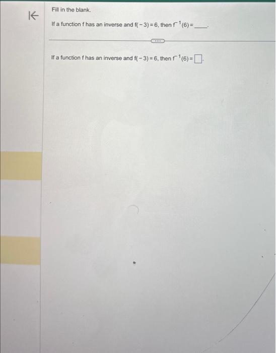 Solved If a function f has an inverse and f(−3)=6, then | Chegg.com