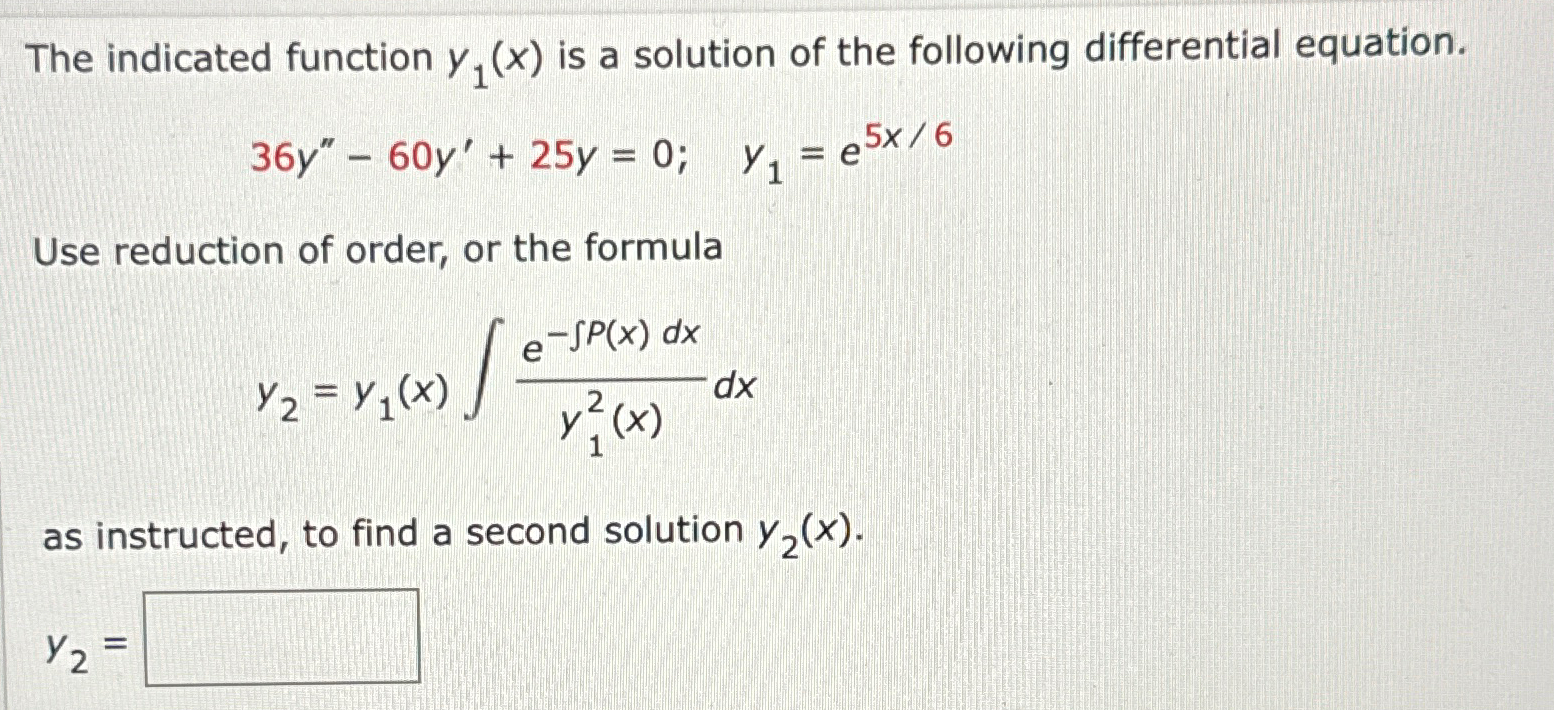 Solved The indicated function y1(x) ﻿is a solution of the | Chegg.com