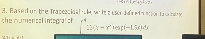 Solved 3. Based on the Trapezoidal rule, write a | Chegg.com