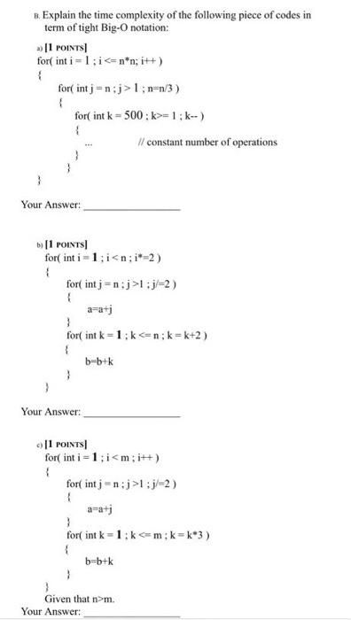Solved B. Explain the time complexity of the following piece | Chegg.com