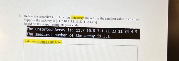 Solved 3. Define the recursive C++ function minArray that | Chegg.com