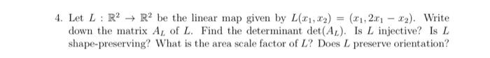 Solved 4. Let L:R2→R2 be the linear map given by | Chegg.com