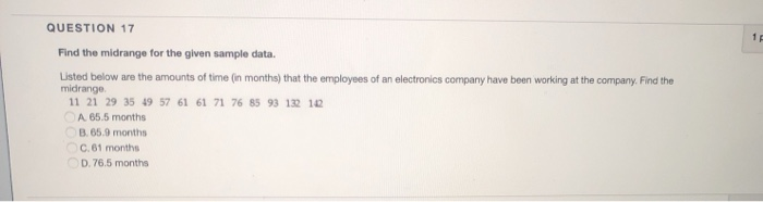 Solved QUESTION 17 11 Find the midrange for the given sample | Chegg.com