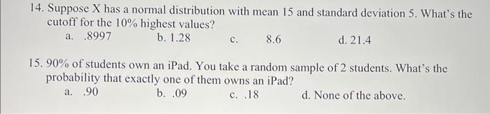Solved 14. Suppose X has a normal distribution with mean 15 | Chegg.com