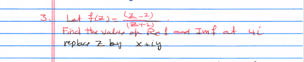 Solved Let f(z)=(z-2)(z+2).Find the values of Re f and Im f | Chegg.com