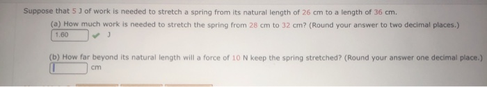 Solved suppose that 5 J of work is needed to stretch a | Chegg.com