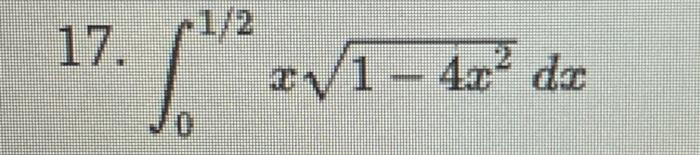 Solved 17. ∫01/2x1−4x2dx | Chegg.com