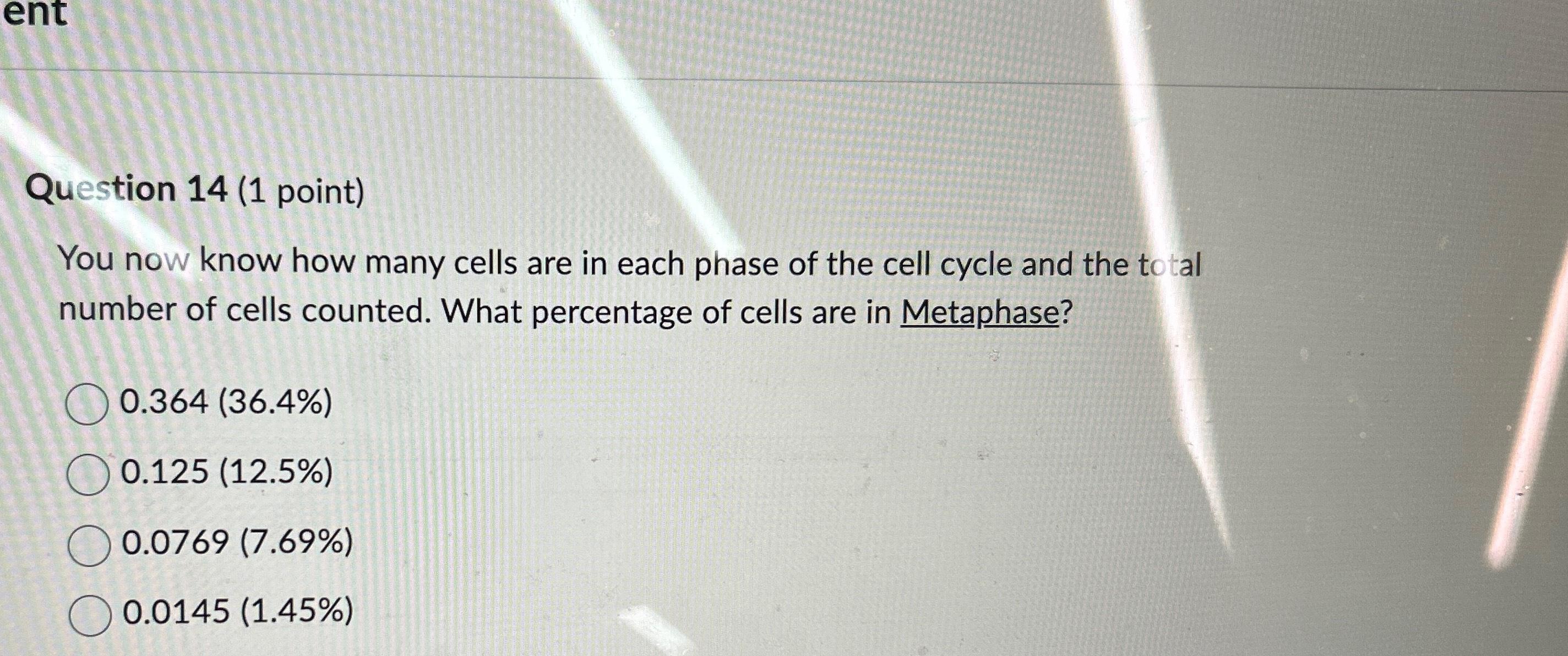 Solved entQuestion 14 (1 ﻿point)You now know how many cells | Chegg.com