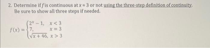 Solved 2. Determine if f is continuous at x=3 or not using | Chegg.com