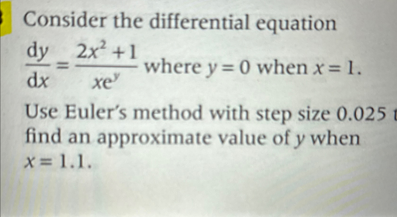 Solved Consider the differential equation dy(d)x=2x2+1xey | Chegg.com
