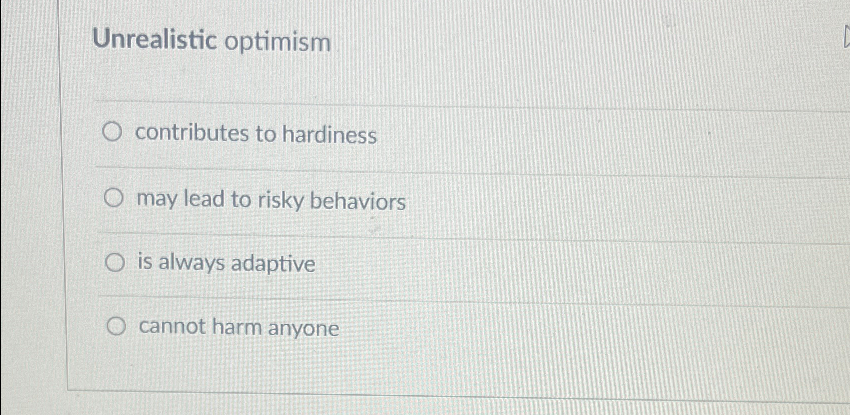 Solved Unrealistic optimismcontributes to hardinessmay lead | Chegg.com