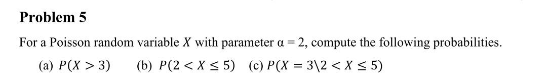 Solved Compute expressions for Poisson random variable. | Chegg.com