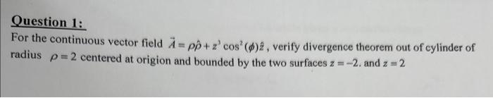 Solved Question 1: For the continuous vector field | Chegg.com