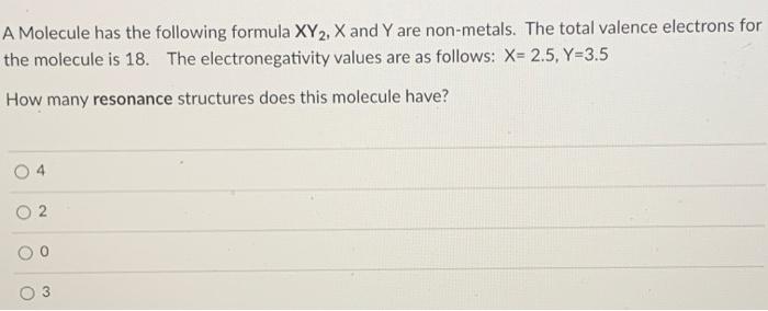 Solved A Molecule has the following formula XY2, X and Y are | Chegg.com