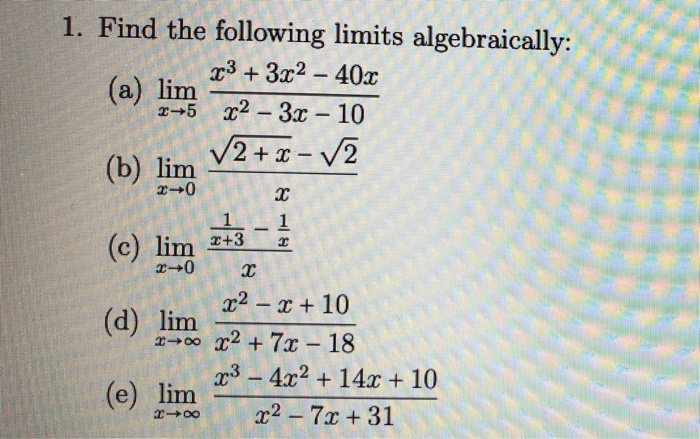 Solved 1. Find the following limits algebraically: 23 + 3x2 | Chegg.com
