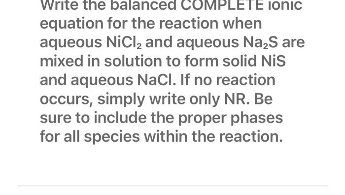 Solved equation for the reaction when aqueous NiCl2 and | Chegg.com