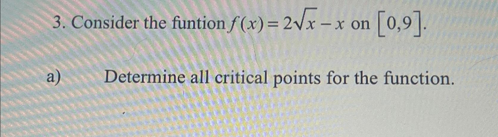 Solved Consider the funtion f(x)=2x2-x ﻿on 0,9.a) ﻿Determine | Chegg.com
