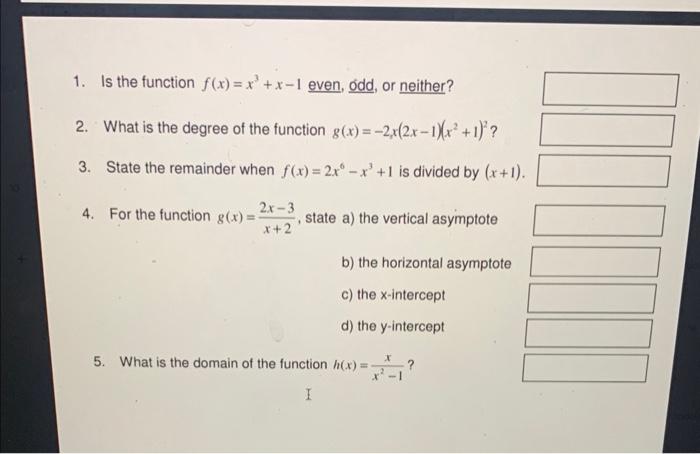 Solved 1. Is the function f(x)=x3+x−1 even, odd, or neither? | Chegg.com