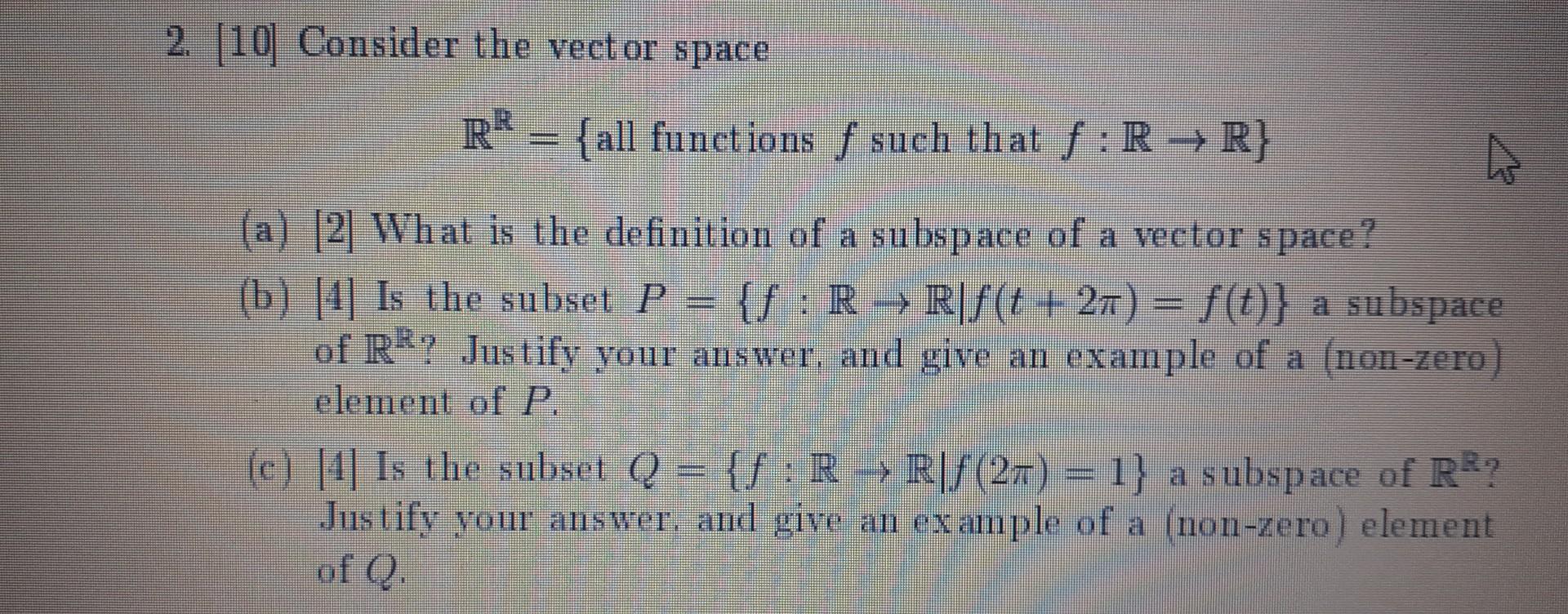 Solved 2. [10] Consider the vect or space RR={ all functions | Chegg.com