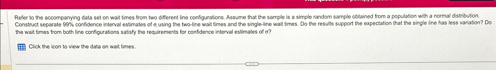 Solved Refer to the accompanying data set on wait times from | Chegg.com