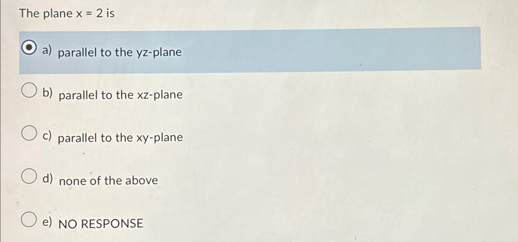 Solved The plane x=2 ﻿isa) ﻿parallel to the yz-planeb) | Chegg.com