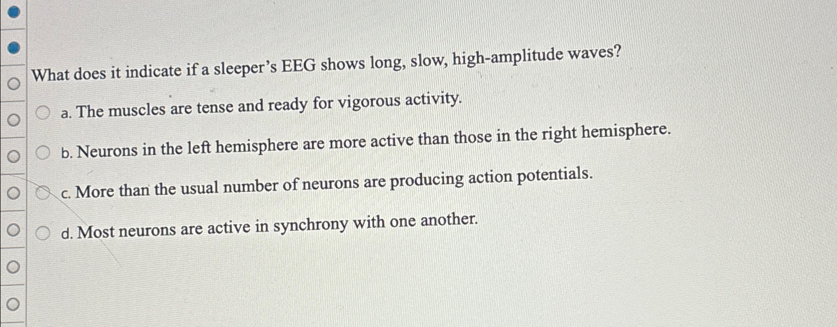 Solved What does it indicate if a sleeper's EEG shows long, | Chegg.com