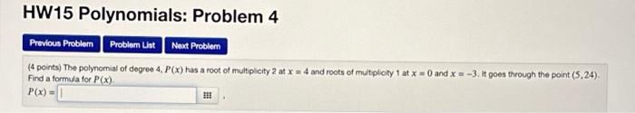 Solved HW15 Polynomials: Problem 4 Previous Problem Problem | Chegg.com