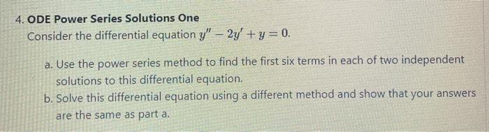 Solved 4. ODE Power Series Solutions One Consider the | Chegg.com