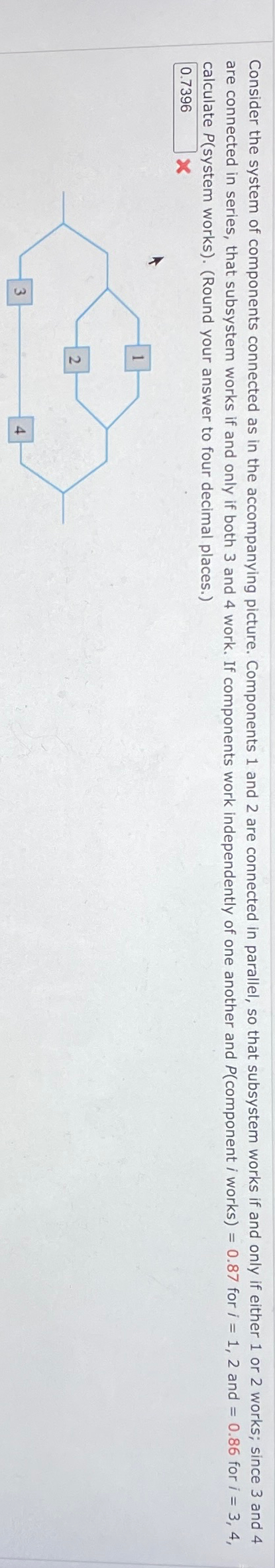 Solved calculate P (system works). (Round your answer to | Chegg.com