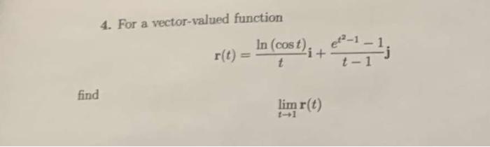 Solved 4. For a vector-valued function | Chegg.com