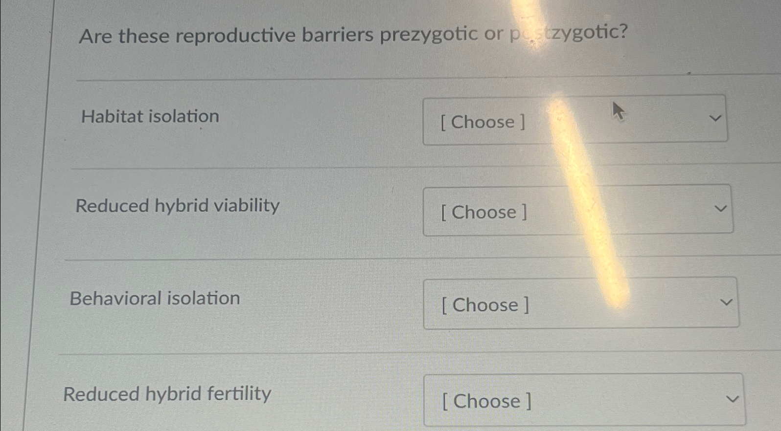 Solved Are these reproductive barriers prezygotic or p , | Chegg.com