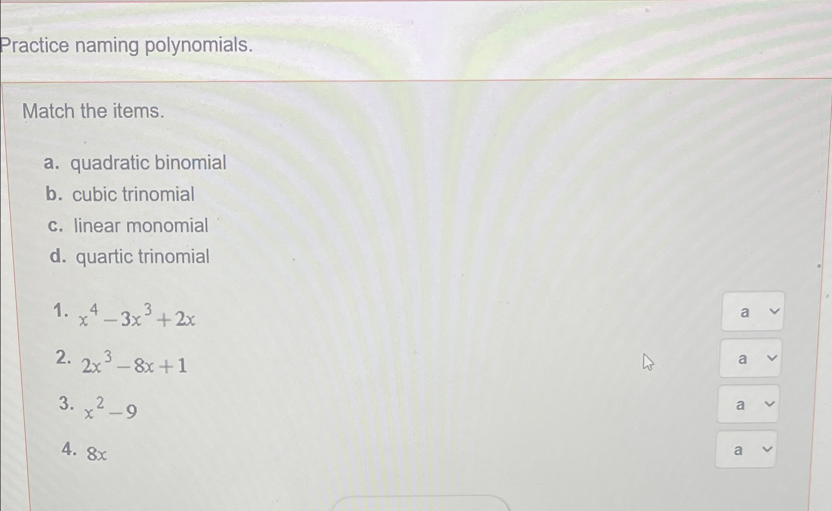 Solved Practice naming polynomials.Match the items.a. | Chegg.com