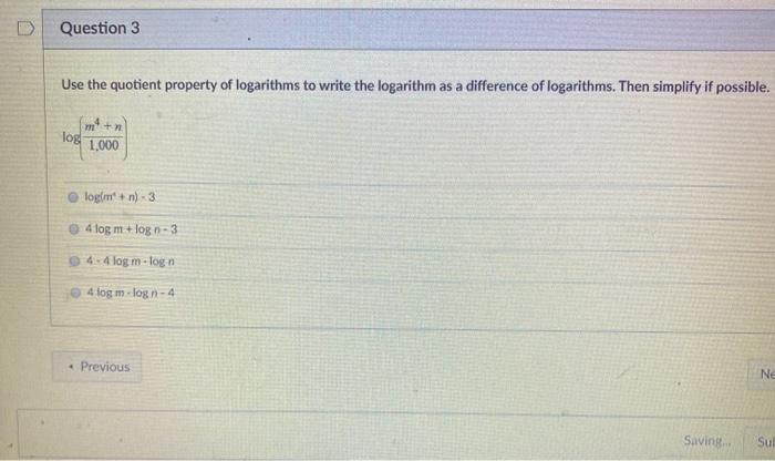 Solved Question 3 Use the quotient property of logarithms to | Chegg.com