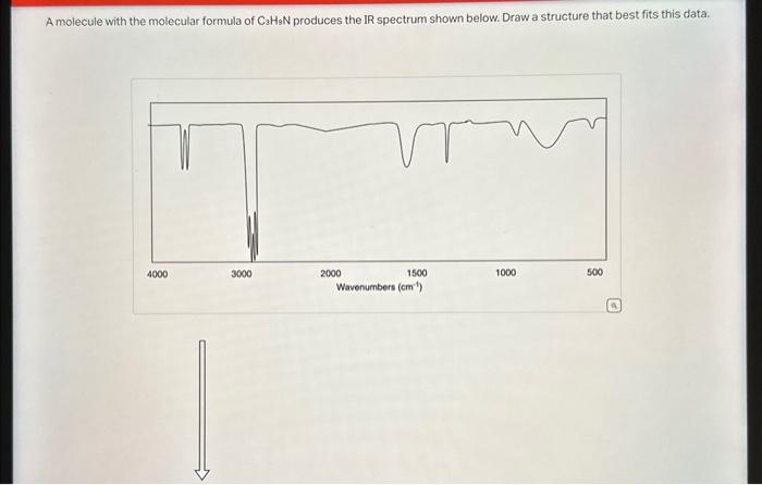 Solved A molecule with the molecular formula of C3H3 N | Chegg.com