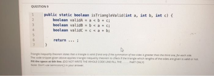 Solved QUESTION 9 public static boolean isTriangleValid(int | Chegg.com