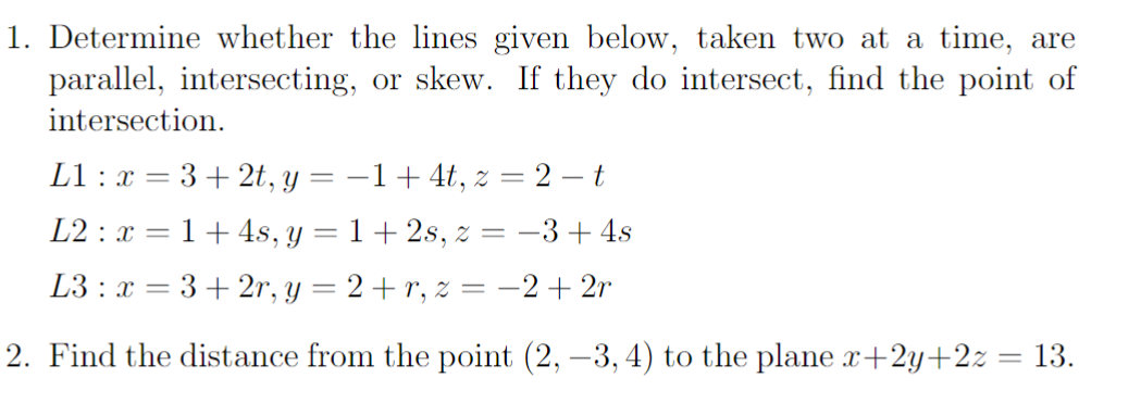 Solved .Determine whether the lines given below, taken two | Chegg.com
