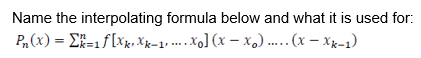 Solved Name the interpolating formula below and what it is | Chegg.com