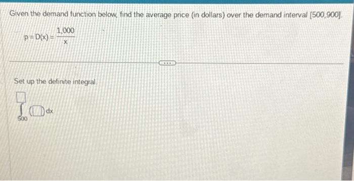 Solved Given the demand function below, find the average | Chegg.com