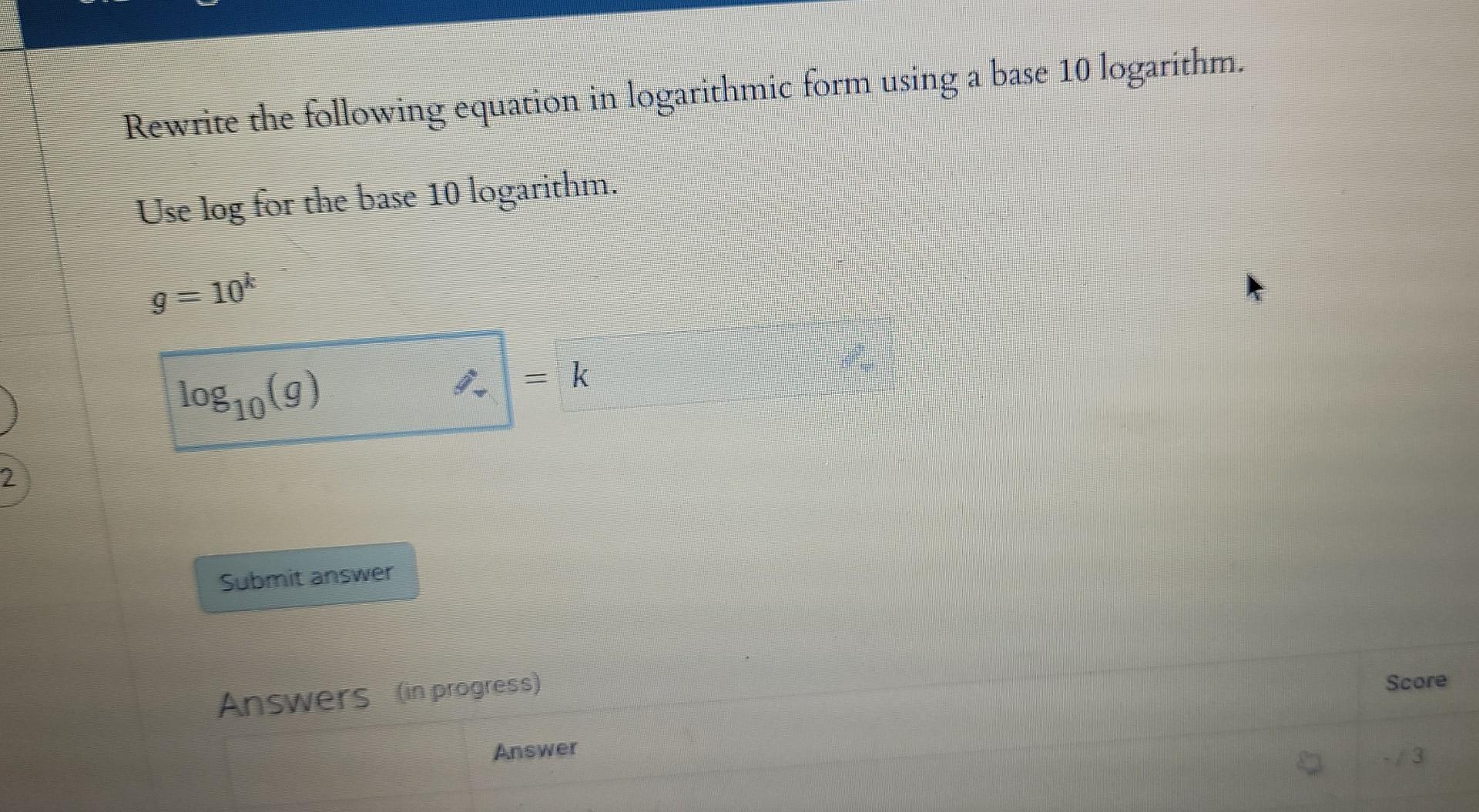 Solved Rewrite the following equation in logarithmic form | Chegg.com
