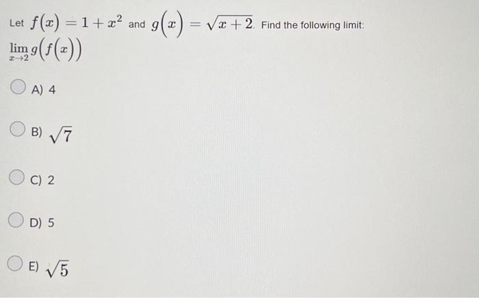 Solved Let f(x)=1+x2 and g(x)=x+2. Find the following limit: | Chegg.com