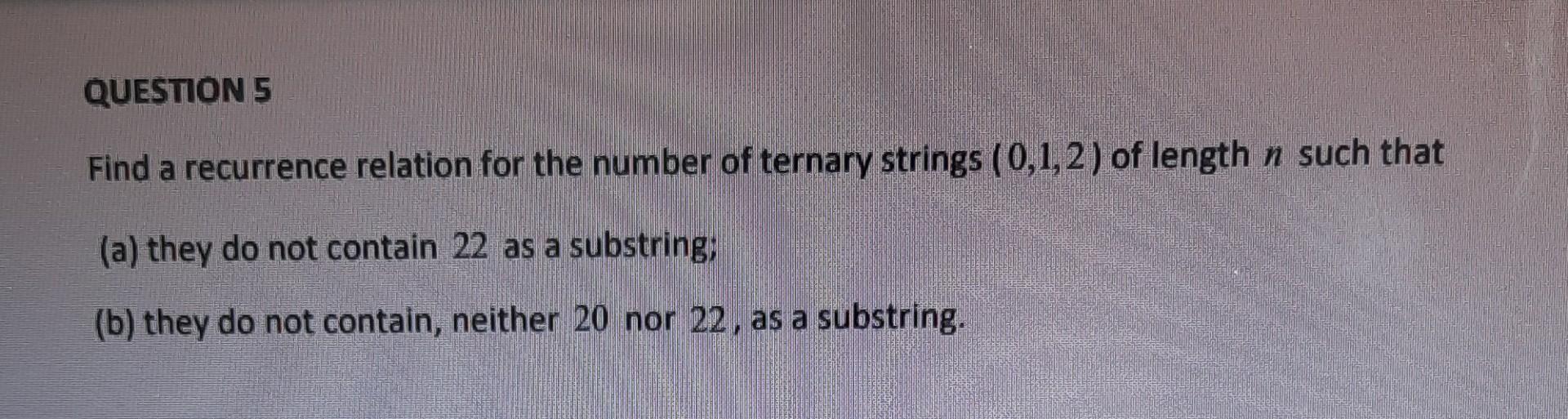 QUESTION 5 Find a recurrence relation for the number | Chegg.com
